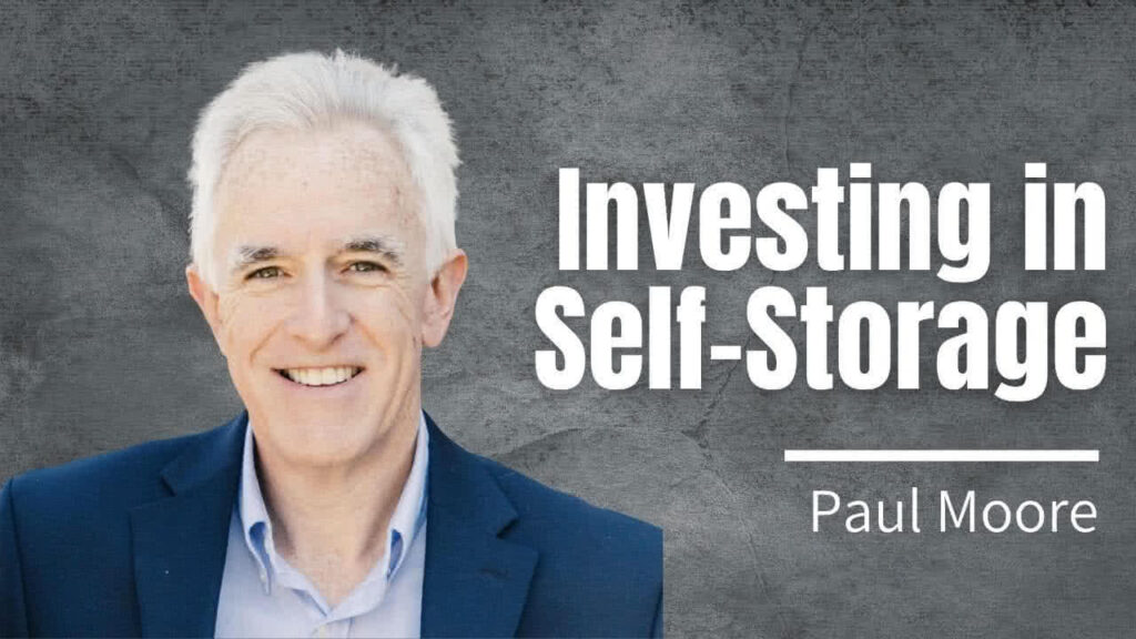 Investing in Self-Storage, with Paul Moore - The Money Advantage