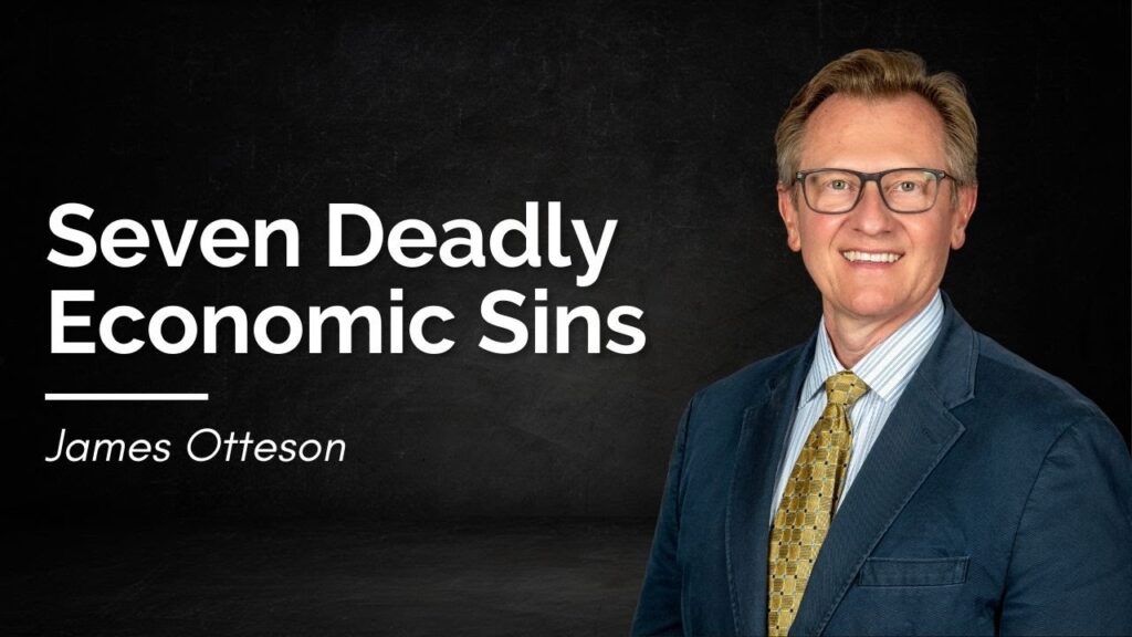 Seven Deadly Economic Sins, with James Otteson