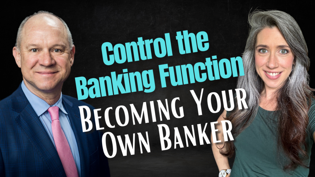 Becoming Your Own Banker: Controlling the Banking Function | The Money ...